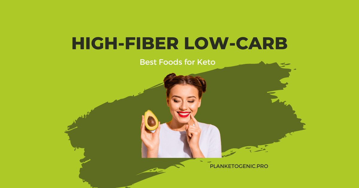 Best High-Fiber Keto Foods | PlanKetogenic Blog